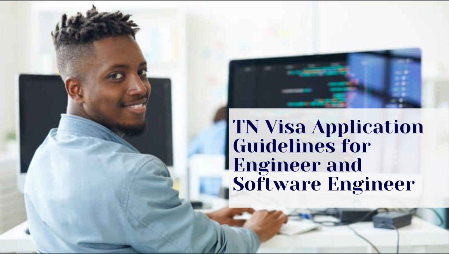 TN Visa for Engineer and Software Engineer: Step by Step Guide